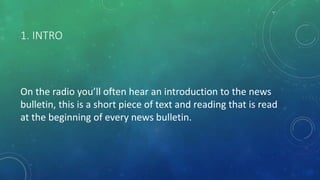 Conventions of a radio news bulletin | PPTX