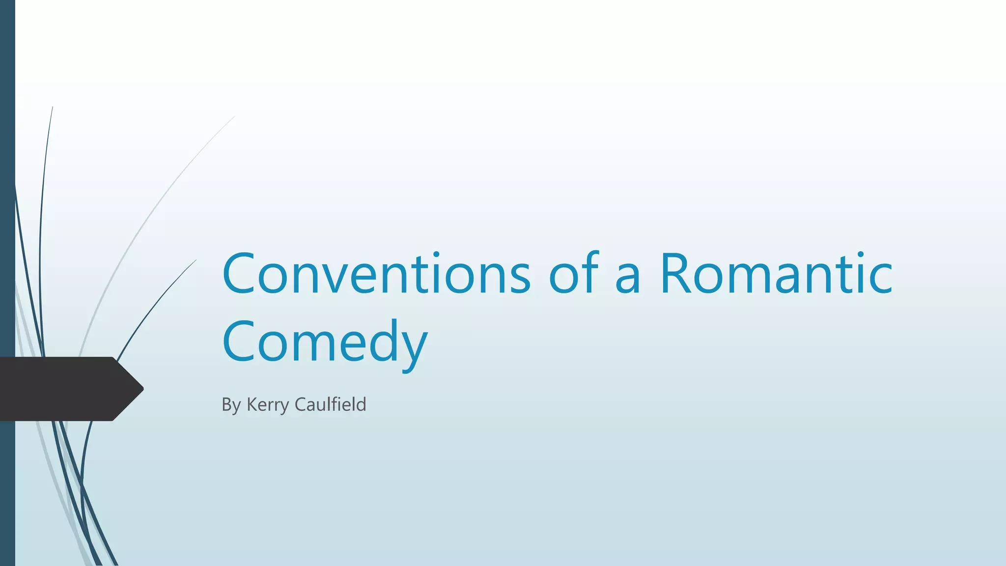 Conventions of a Romantic Comedy | PPTX