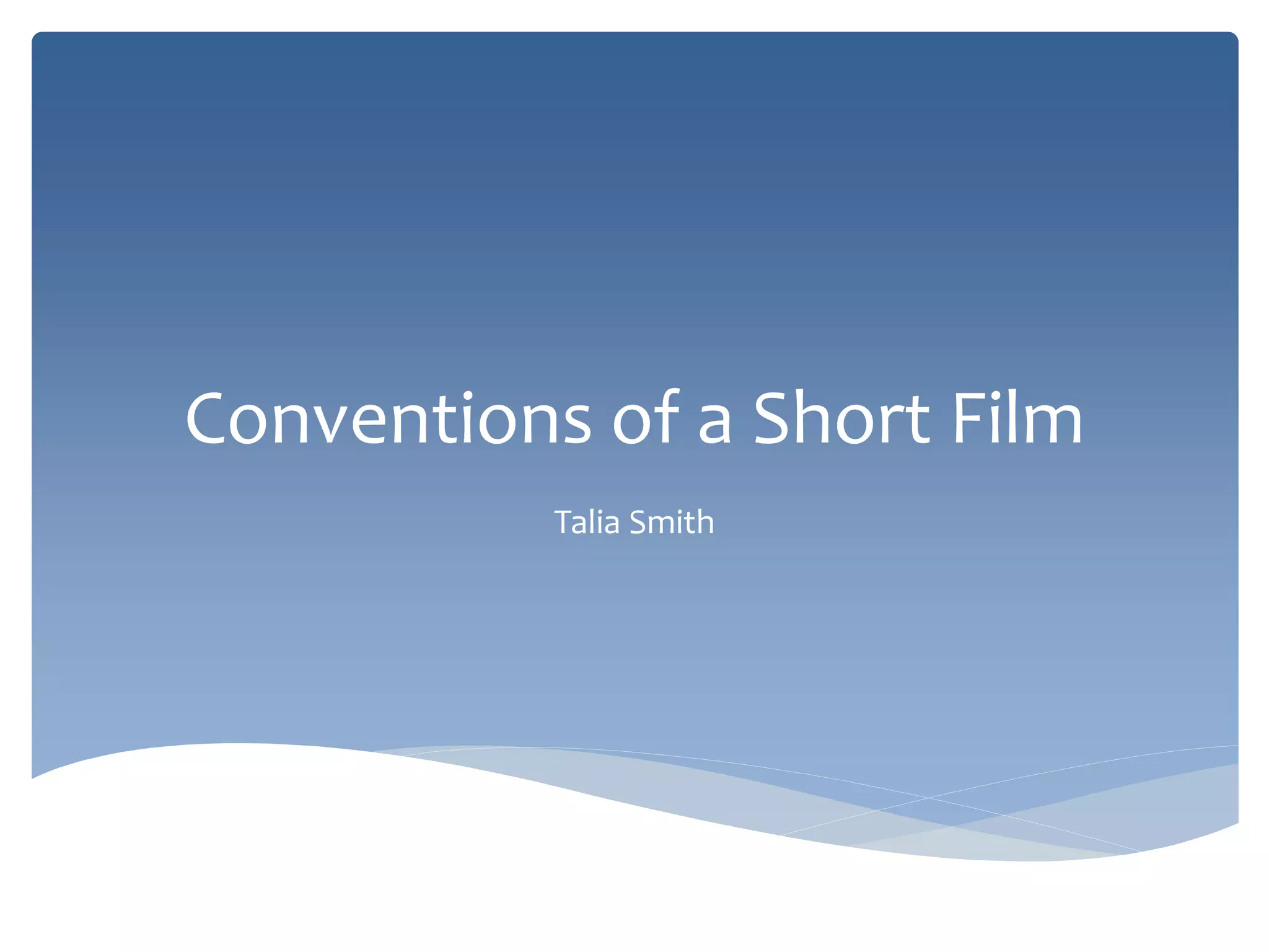 Conventions of a short film | PPT