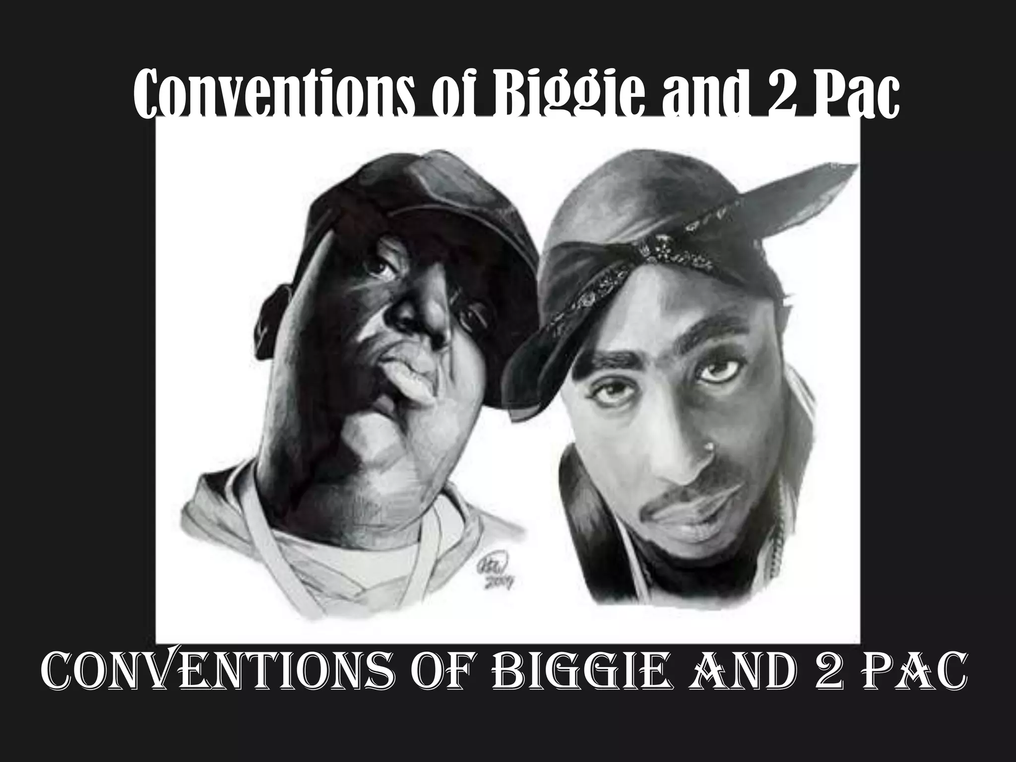 Conventions of biggie and pac | PPT