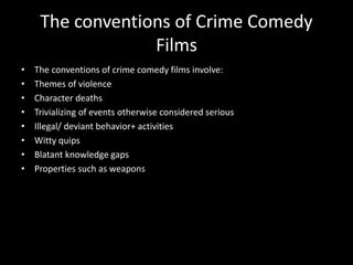 Conventions of crime comedies | PPT