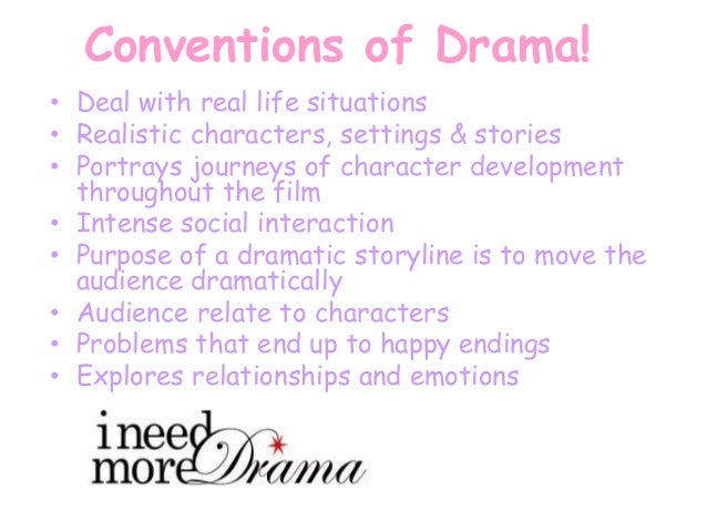 Conventions of drama & action
