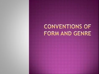 Conventions of form and genre | PPT
