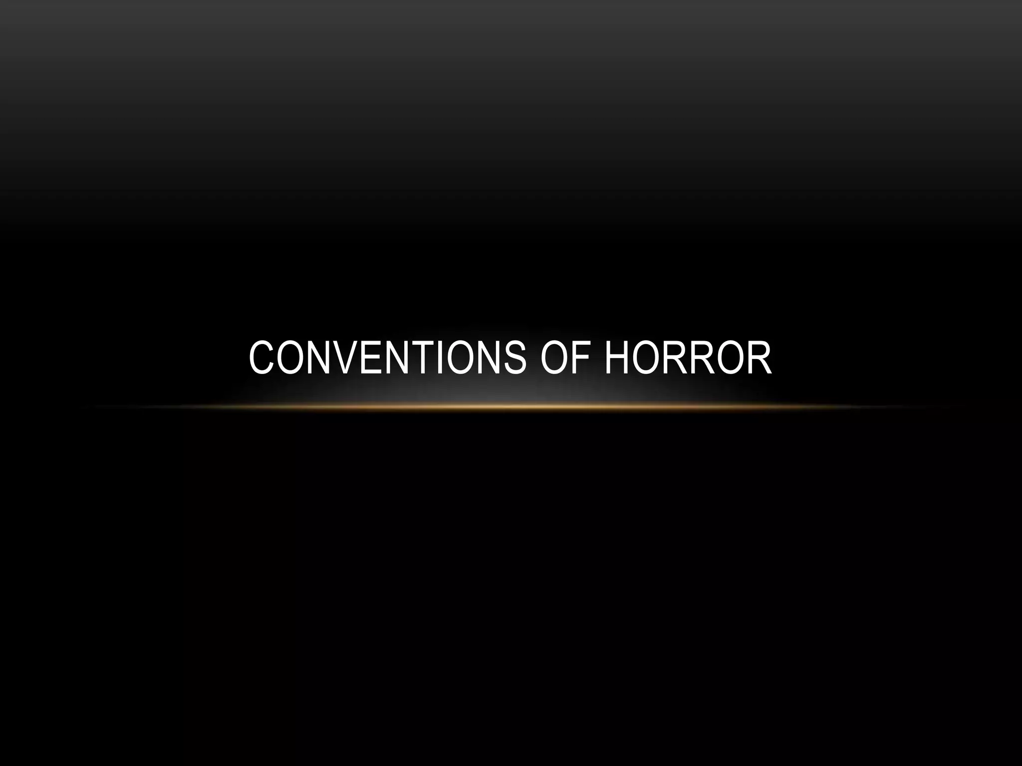 Conventions of horror | PPTX