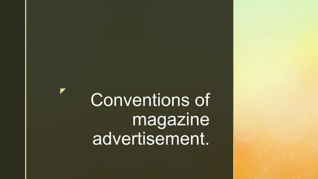 Conventions of magazine advertisement | PPTX