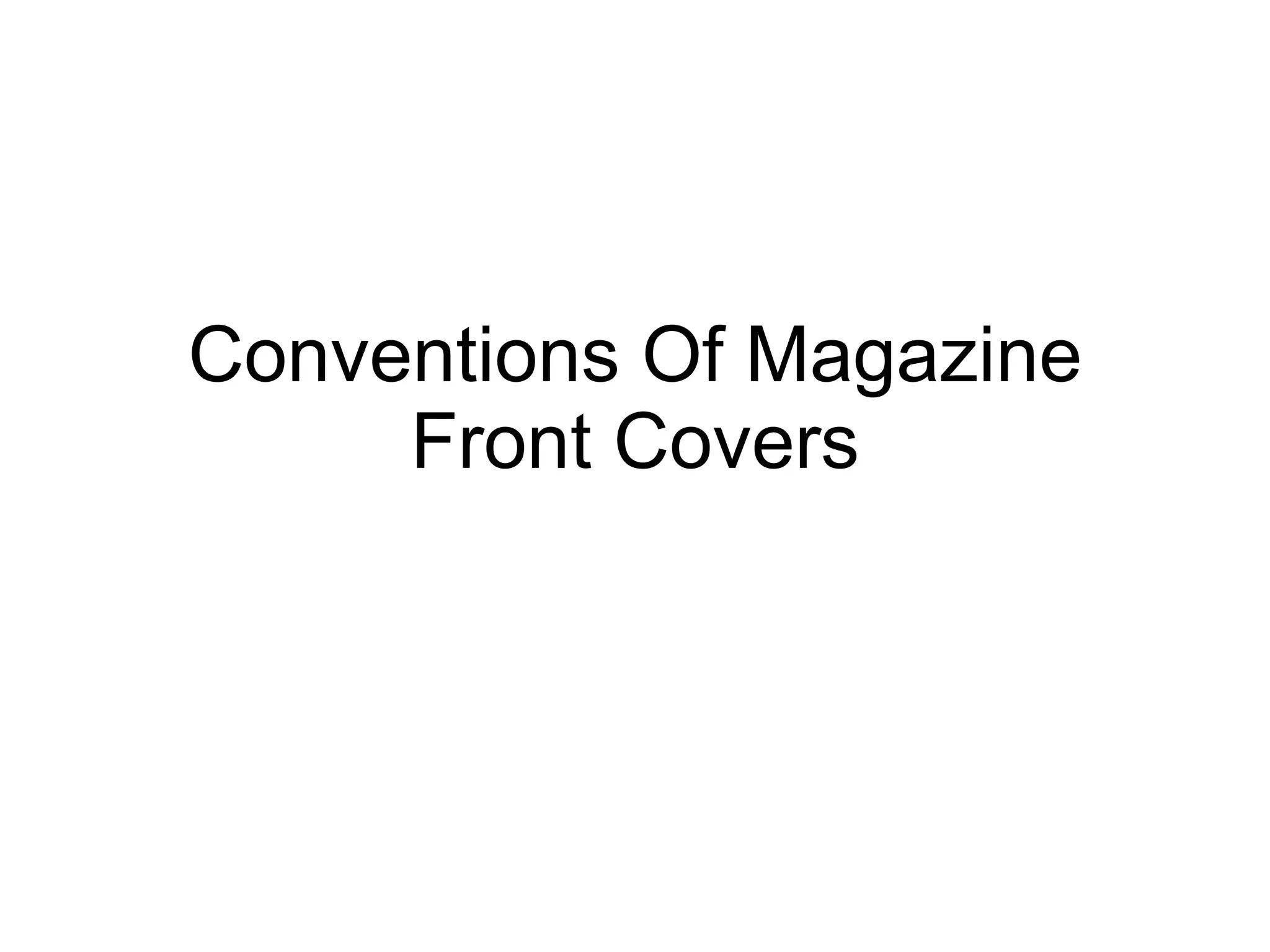 Conventions of magazine front covers | PPT