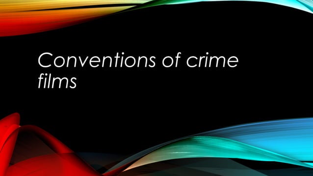 Conventions of crime films | ODP