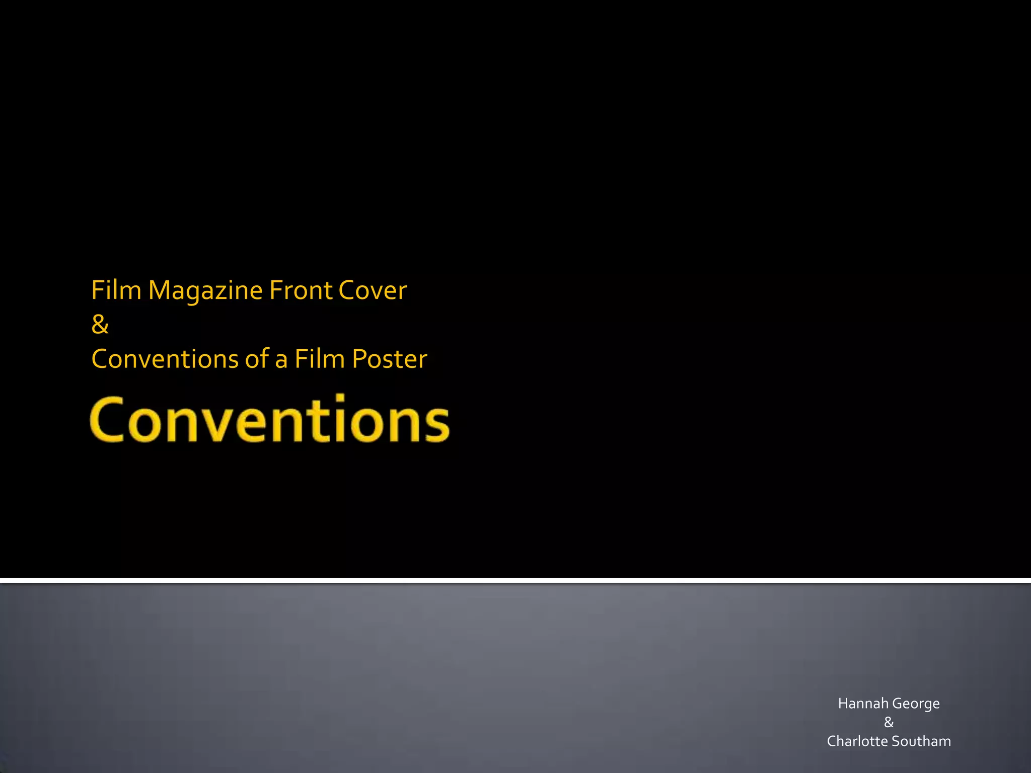 Conventions of the magazine front cover & conventions of a film poster ...