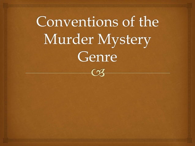 Conventions of the murder mystery genre | PPT