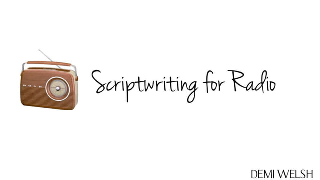Assignment 1: Conventions when Scriptwriting for Radio | PPTX | Talk ...
