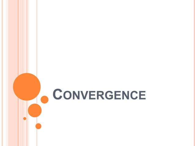 Convergence | PPTX | Internet | Computing