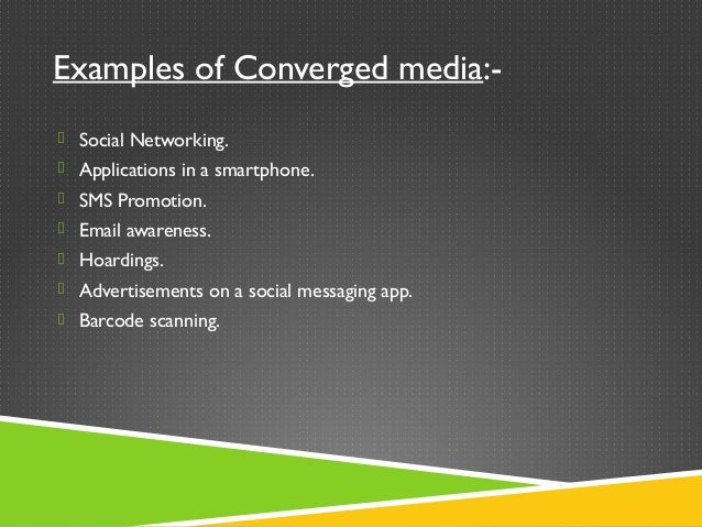 Convergence of media