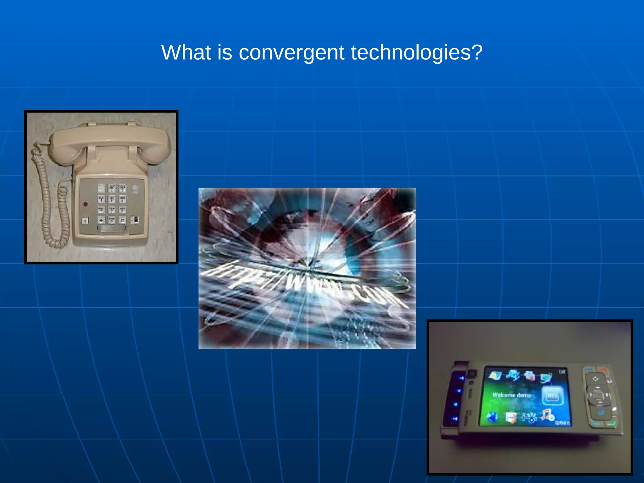 Convergent Technology - Basics | PPT