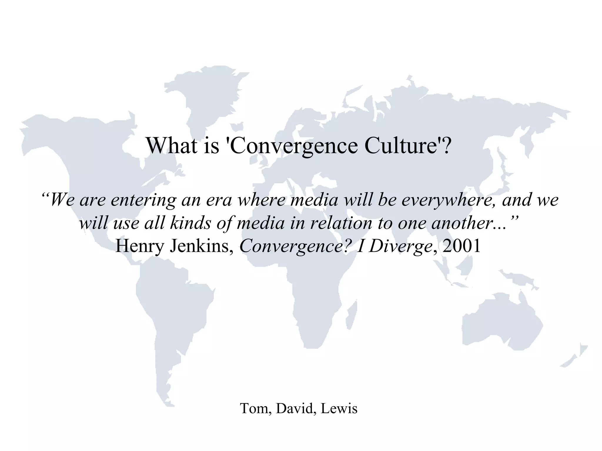 What Is Convergence culture? | PPT