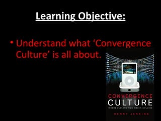 Convergence culture | PPT