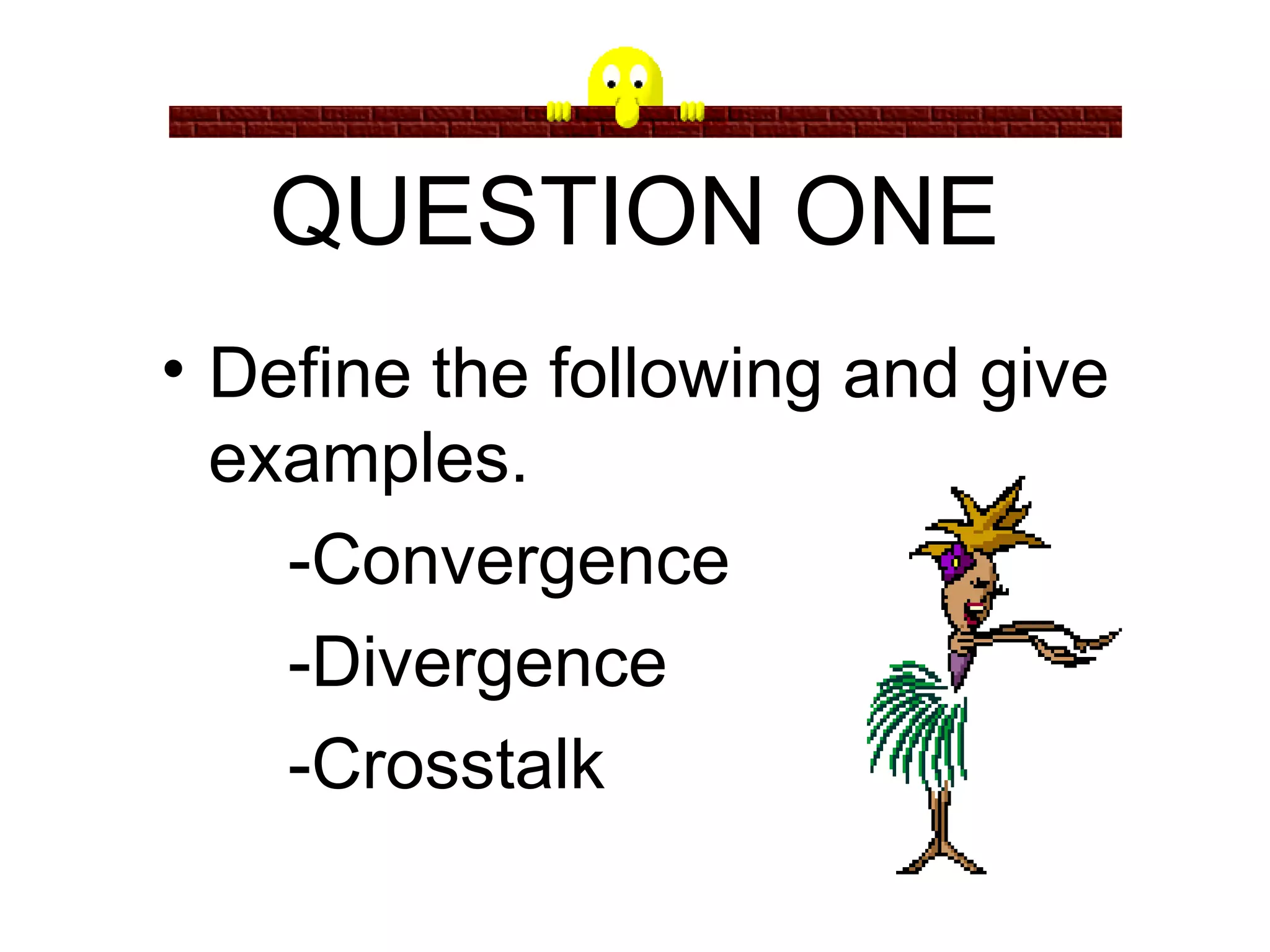 Convergence, divergence and crosstalk | PPT