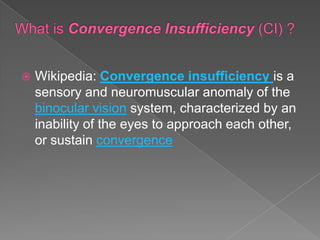 Convergence insufficiency what every physician should know 3.0 | PPTX
