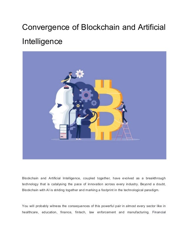 The Convergence Of Blockchain And Artificial Intelligence