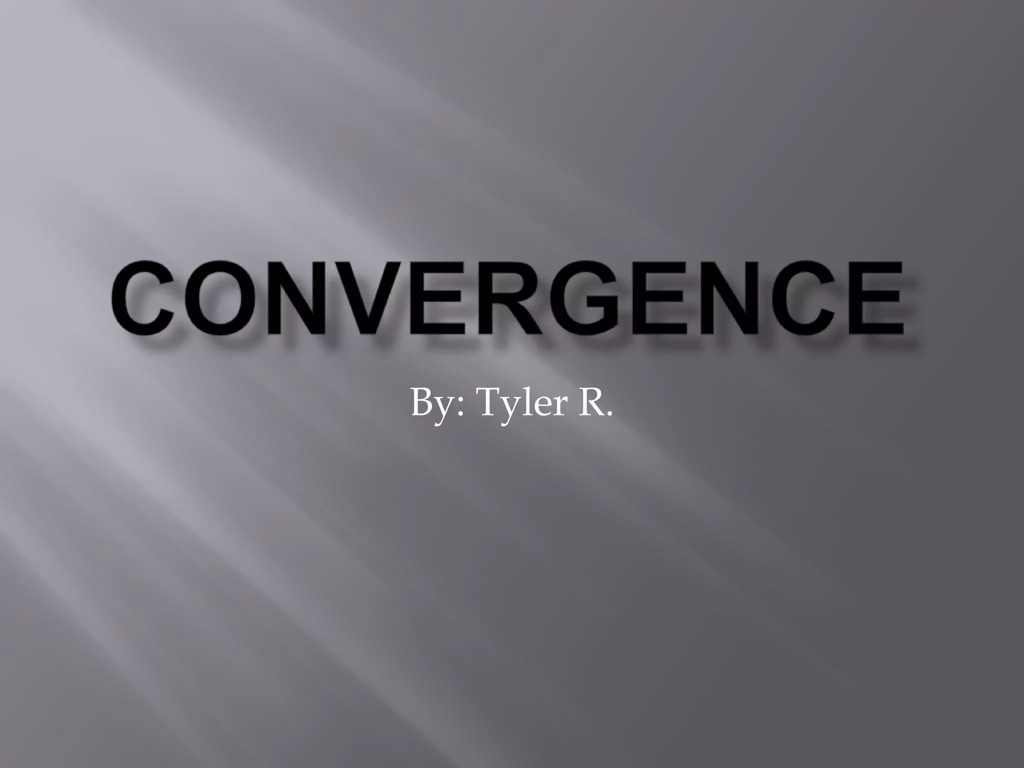 Convergence Project | PPT