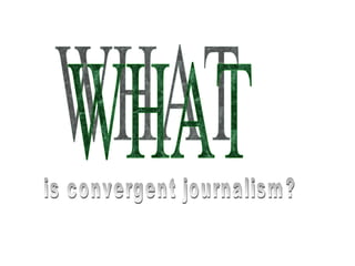 Convergent+Journalism | PPT