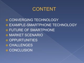 Converging technology- Smartphone | PPT