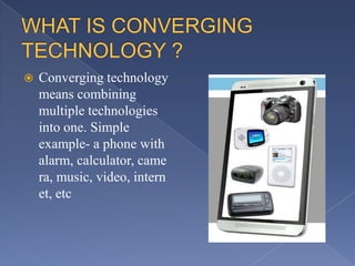 Converging technology- Smartphone | PPT