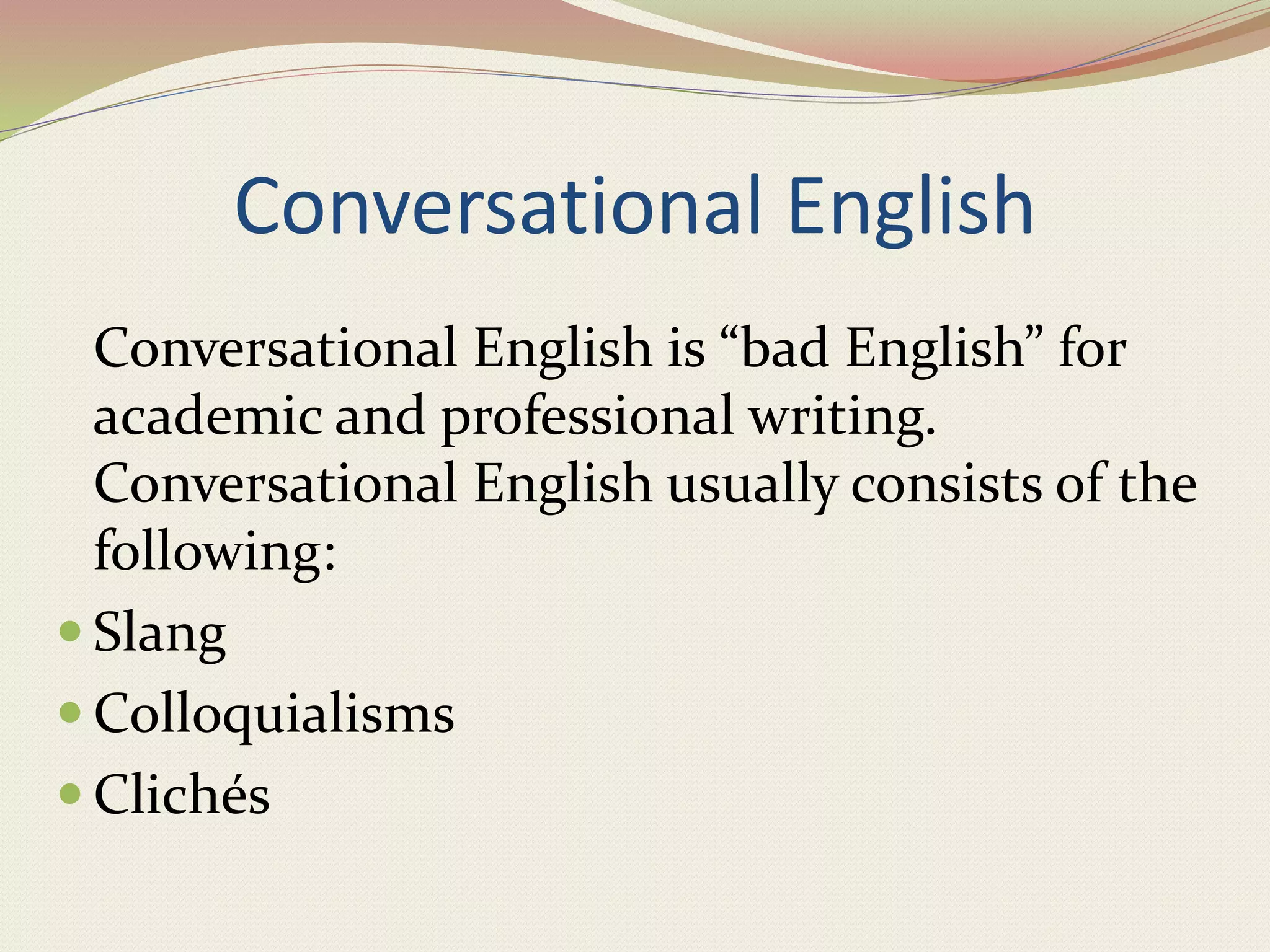 Conversational-English---slang-colloquialisms-cliches-etc.-44.pptx