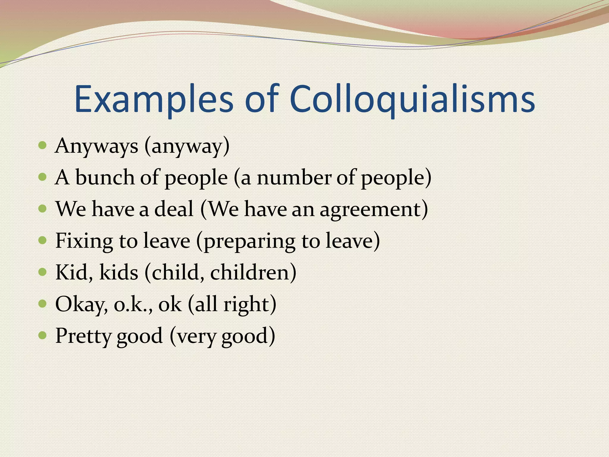 Conversational-English---slang-colloquialisms-cliches-etc.-44.pptx