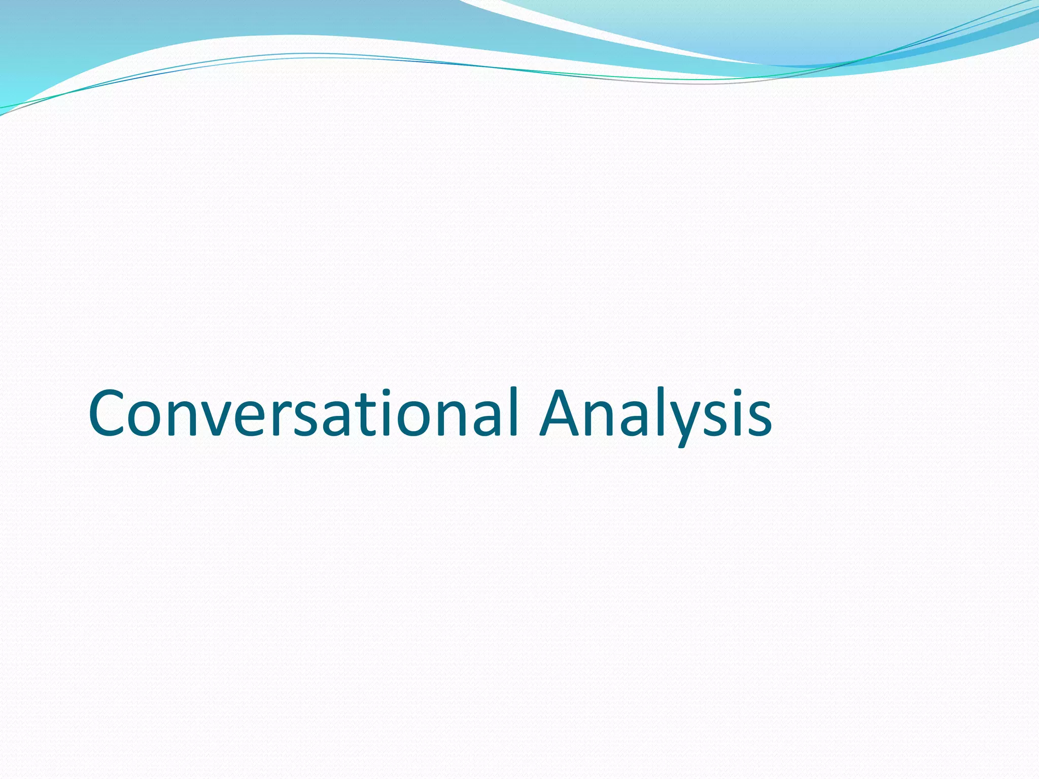 Conversational analysis | PPTX