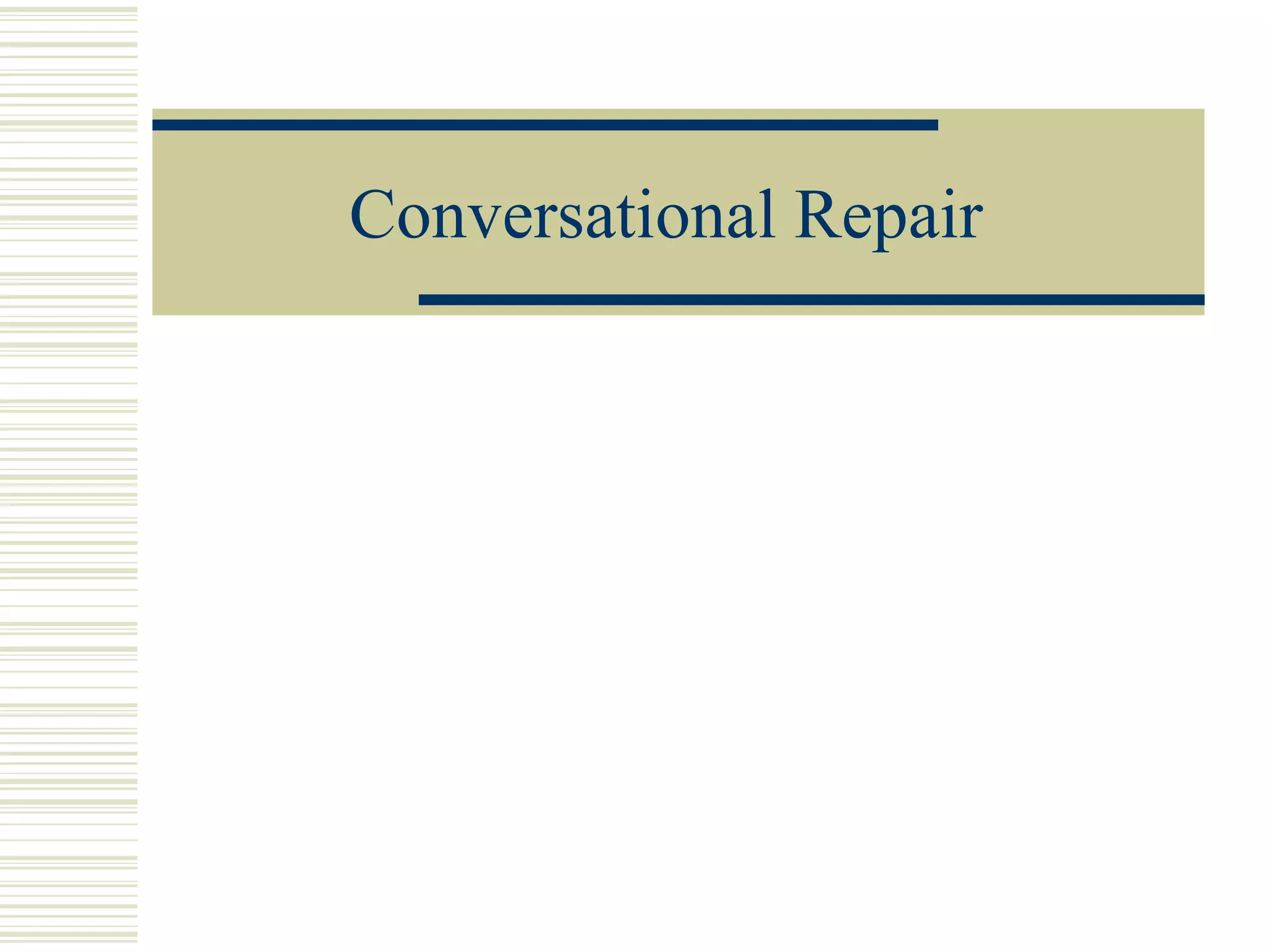 Conversational repair | PPT