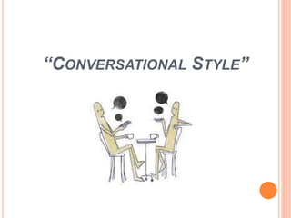 Conversational writing style | PPTX