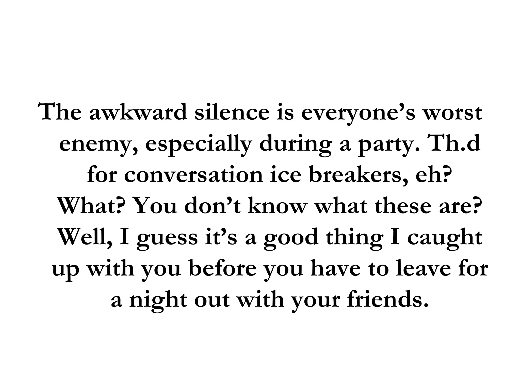 Conversation Ice Breakers: 3 Awesome Ways To Start A Great Conversation ...