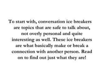 Conversation Ice Breakers: 3 Awesome Ways To Start A Great Conversation ...