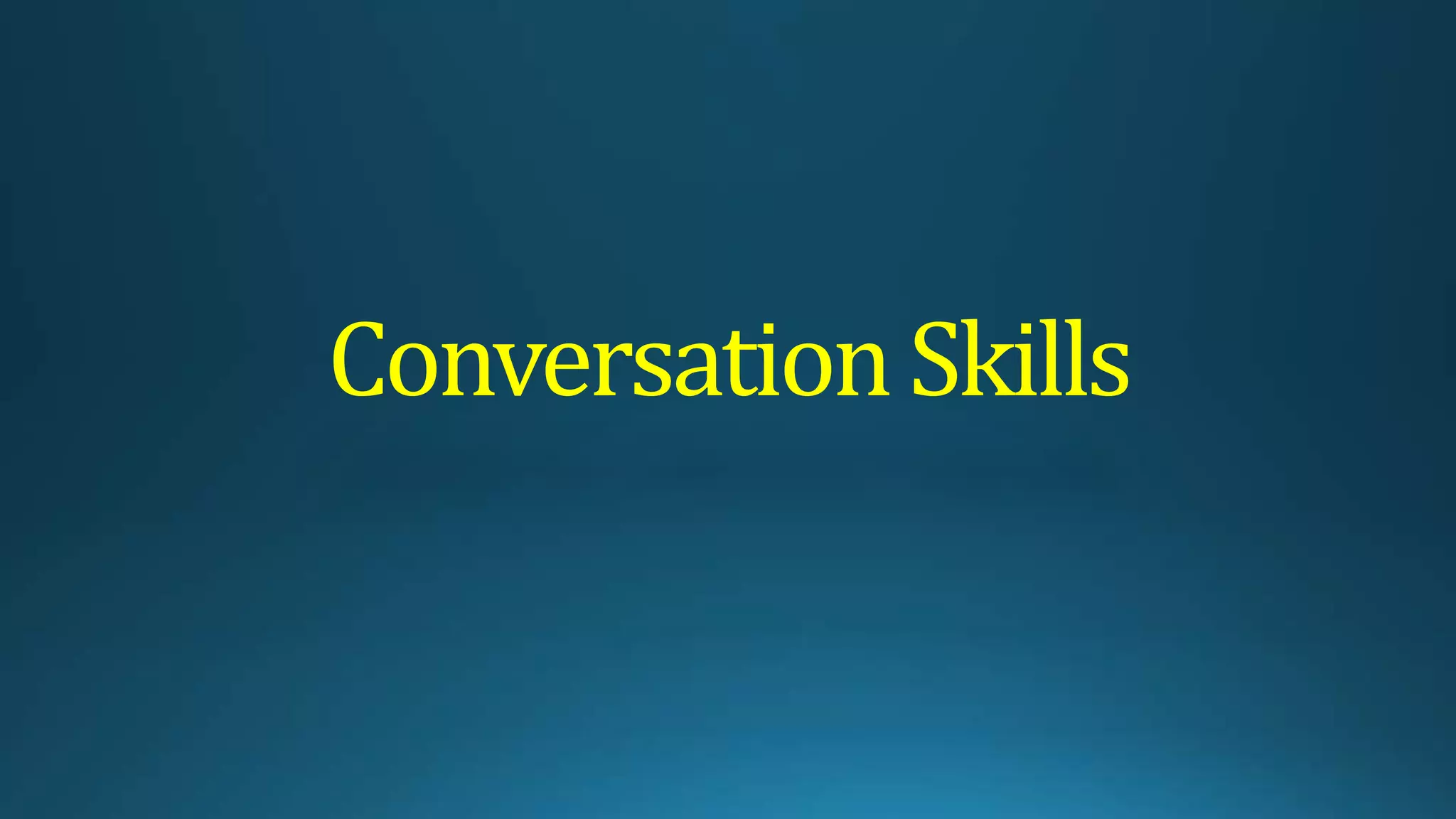 Conversation skills is a communication Skill Topic in English. | PPTX ...