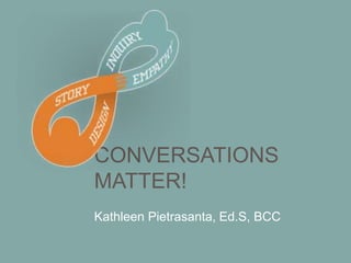 Conversations Matters - Center for School Transformation | PPT