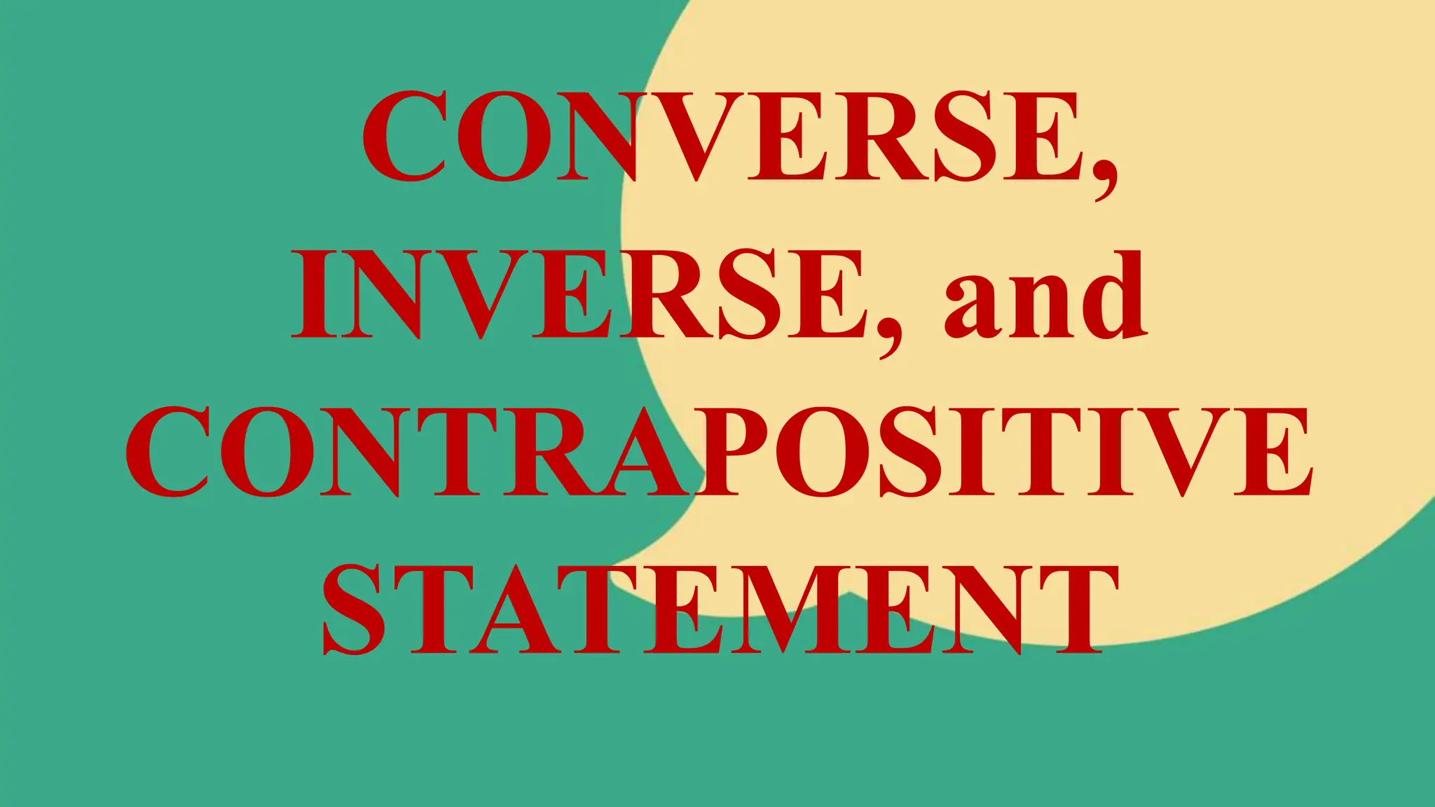 CONVERSE inverse contrapositive statement | PPTX