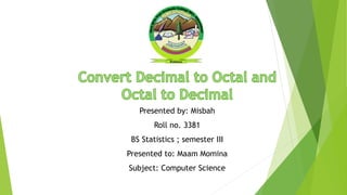 Decimal to Octal and Octal to Decimal Conversion | PPTX