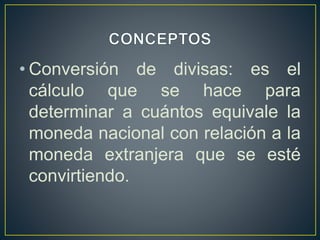 CONVERSION DE DIVISAS.pptx