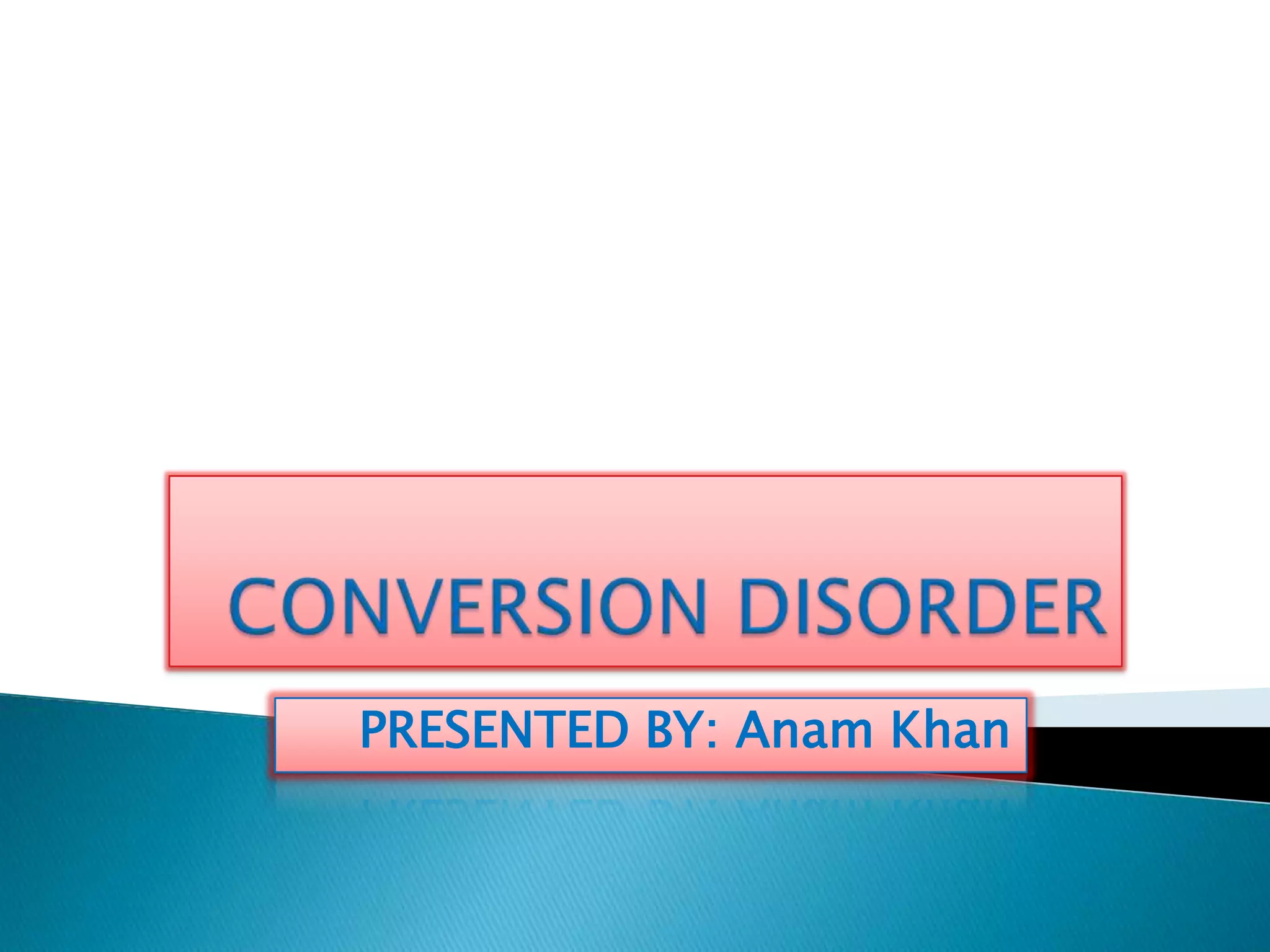 Conversion disorder | PPTX