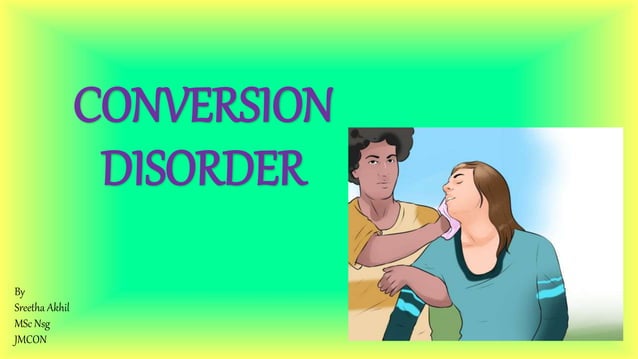 Conversion disorder | PPTX