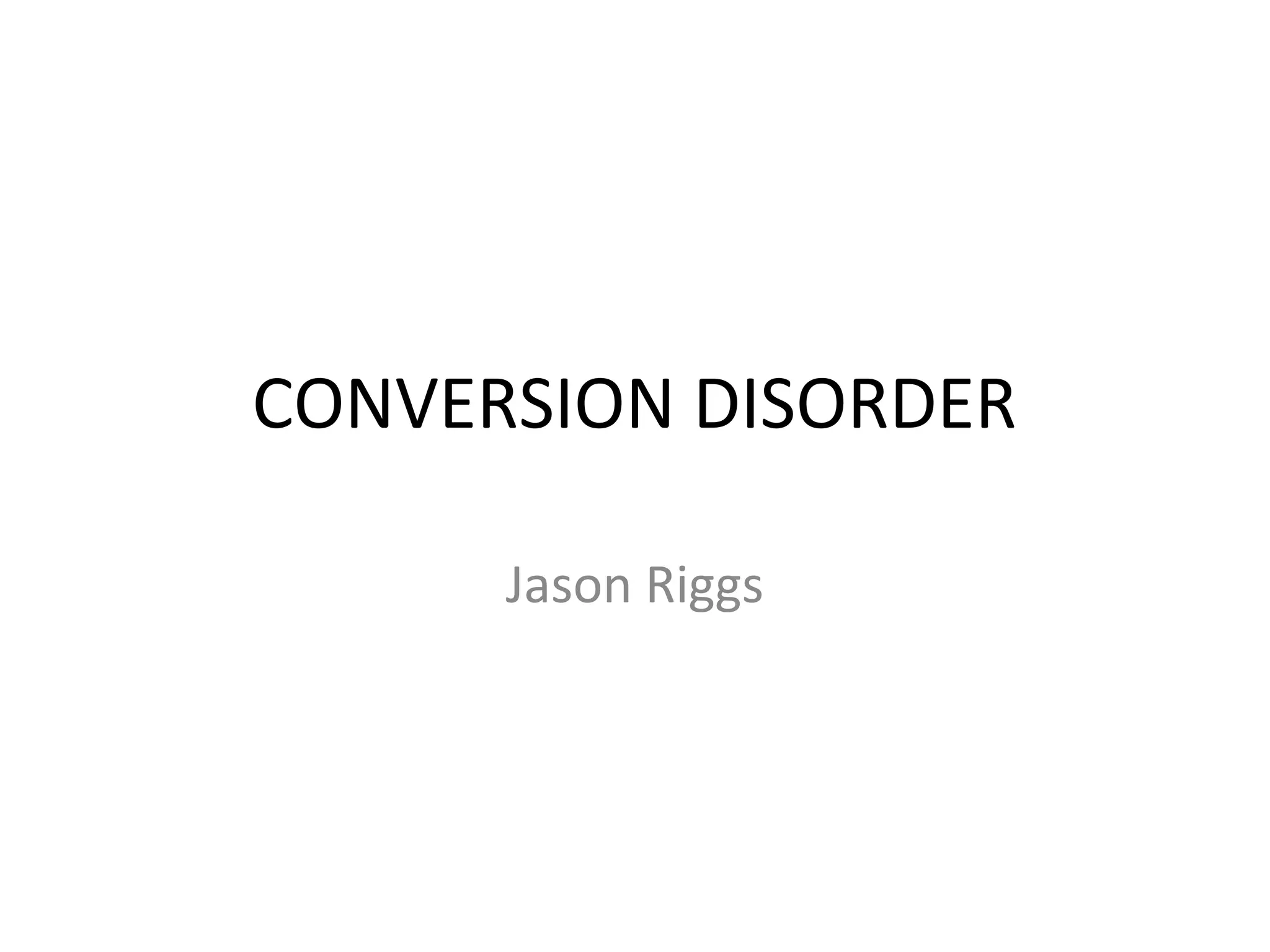 Conversion disorder power point | PPT