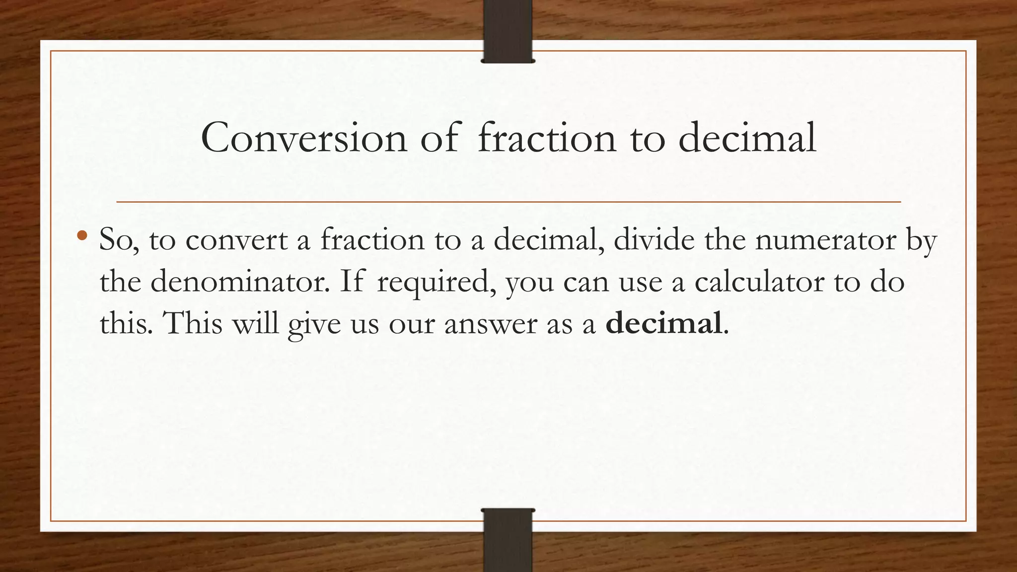 Conversion of fraction, decimal and percentage | PPTX