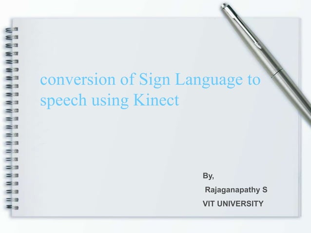 Conversion of sign language to speech using kinect | PPT