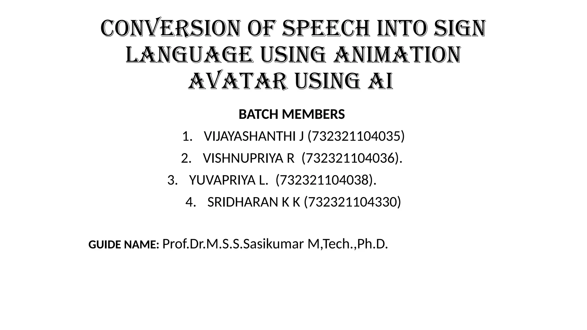 Conversion of speech into sign language using animation avatar using AI ...