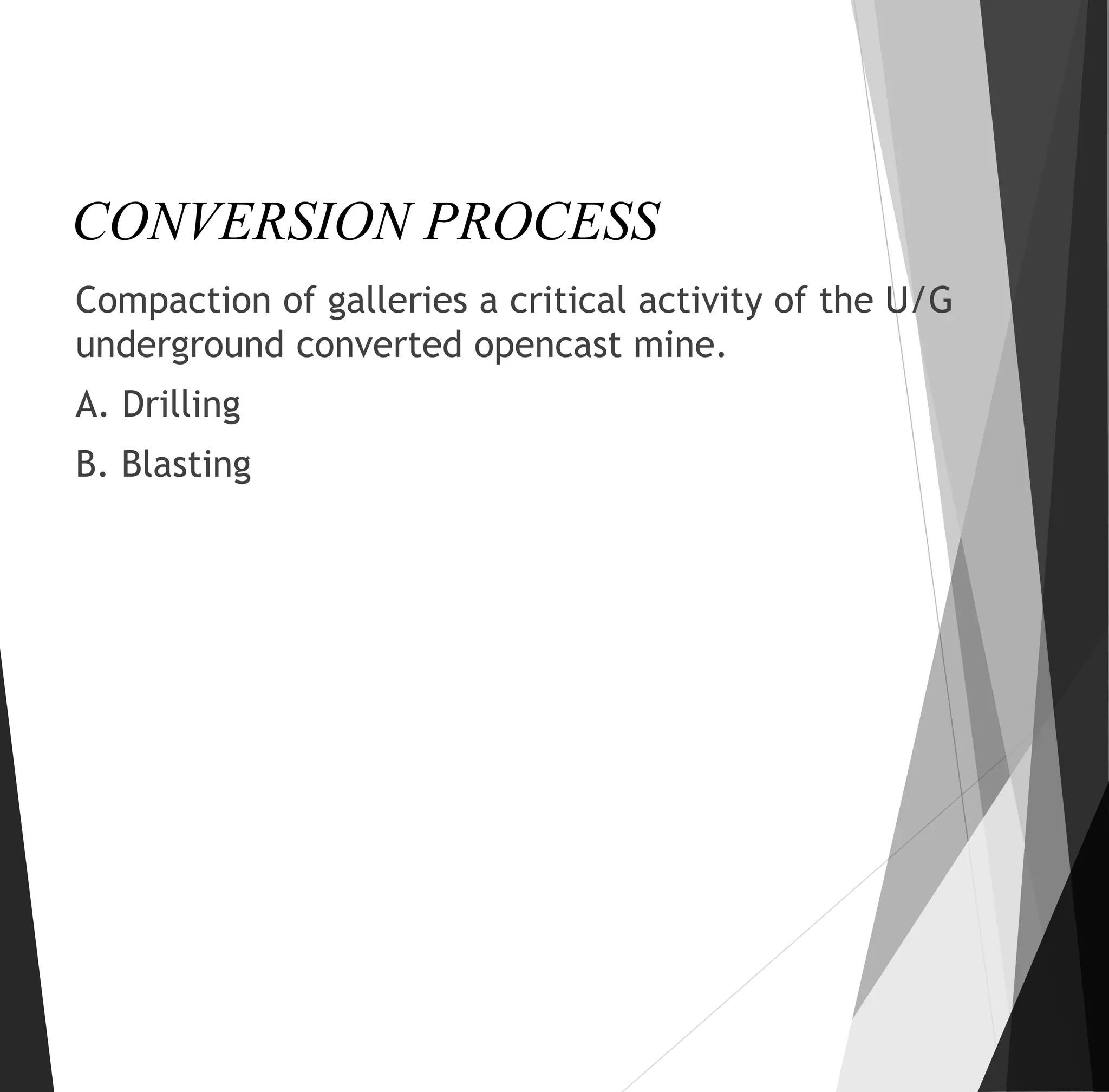 Conversion of Underground Mine to Open Cast Mine | PPTX