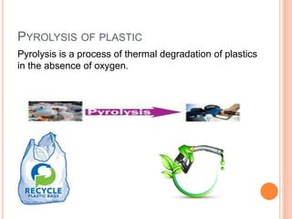 Conversion of waste plastic into fuel | PPTX