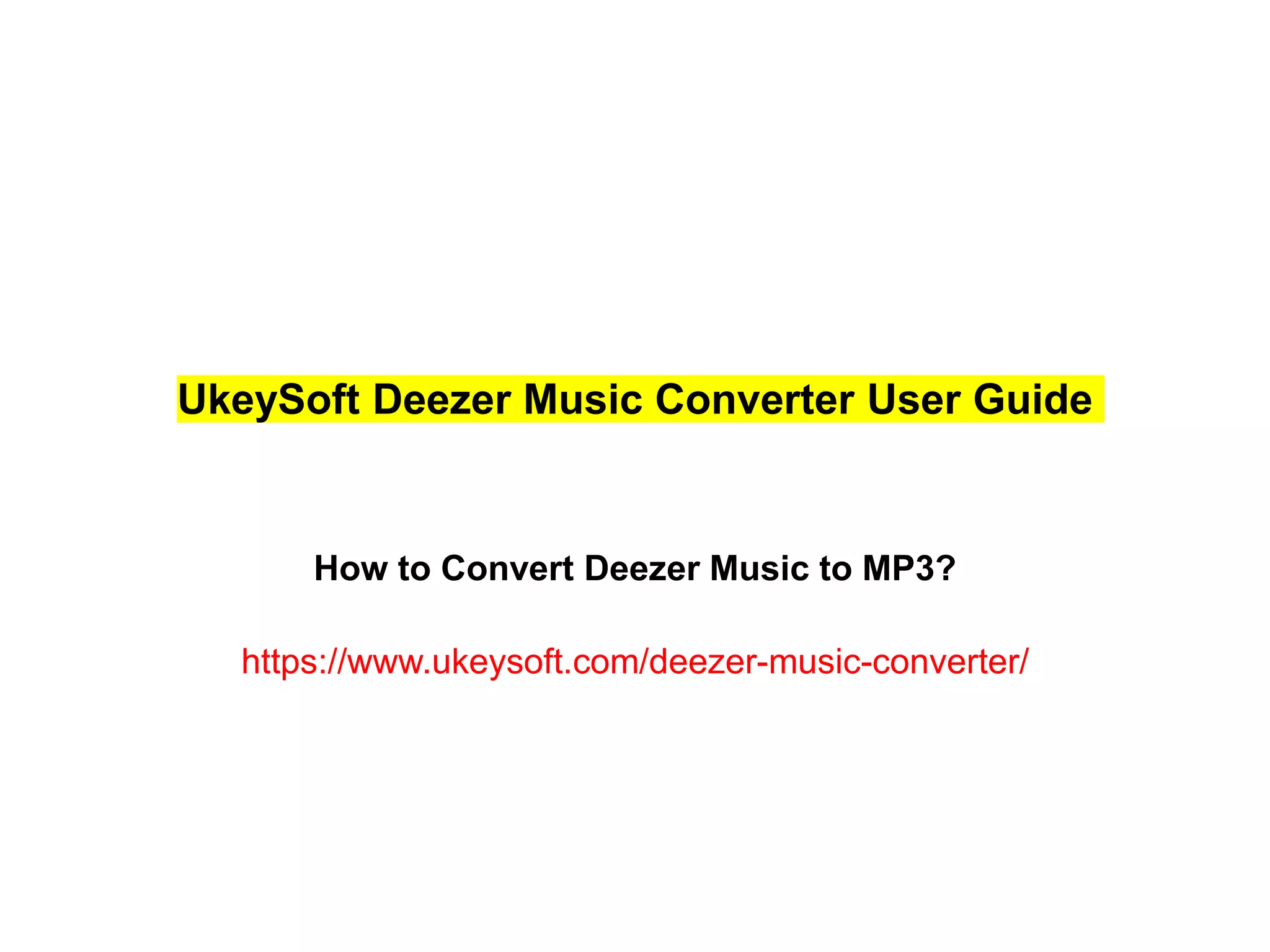 Convert Deezer Music to MP3.ppt