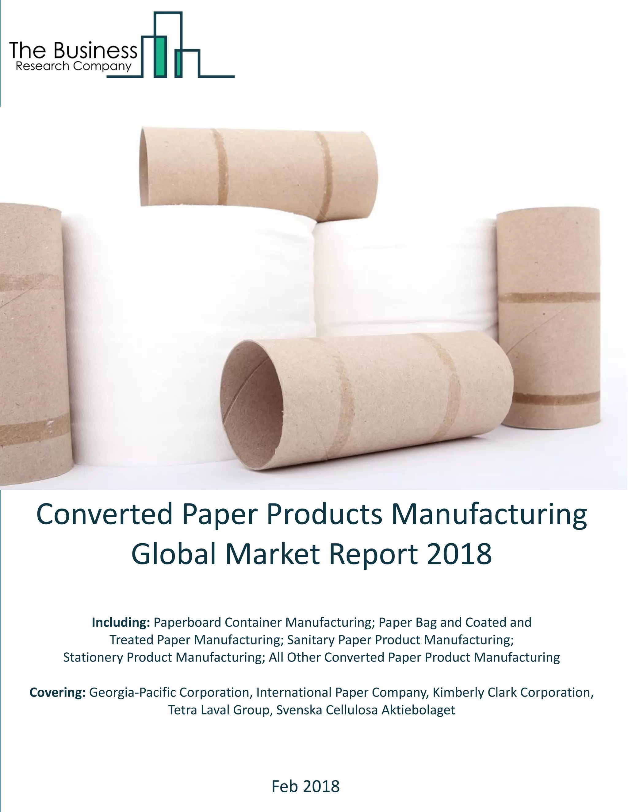 Converted paper products manufacturing global market report 2018 | PDF