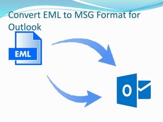 Convert eml to msg | PPTX