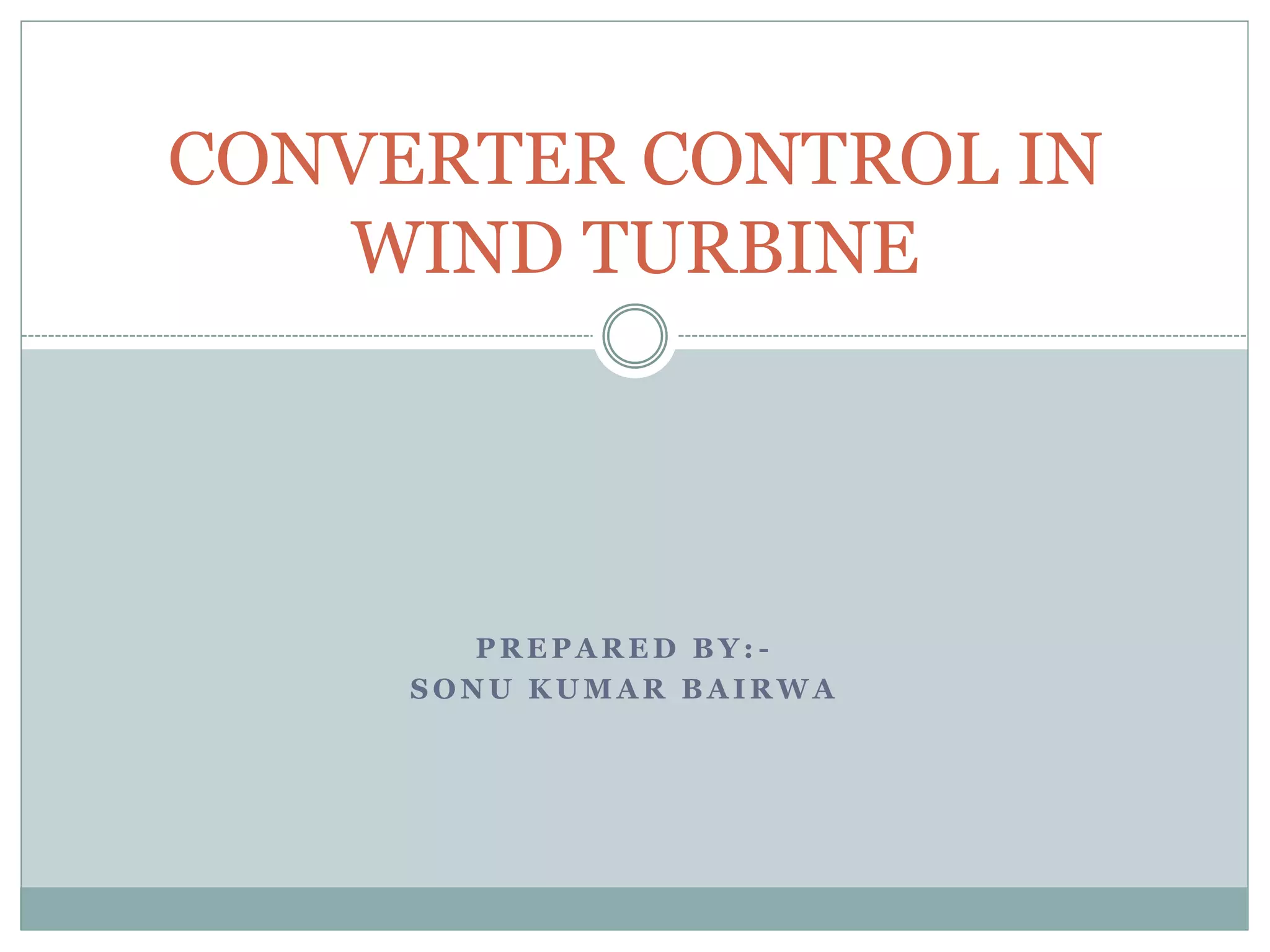 Converter Control in Wind Turbines | PPT